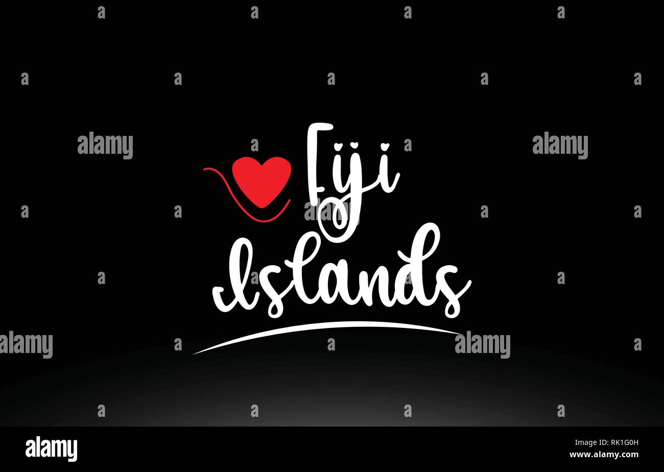 Fiji Islands country text with red love heart on black background ...