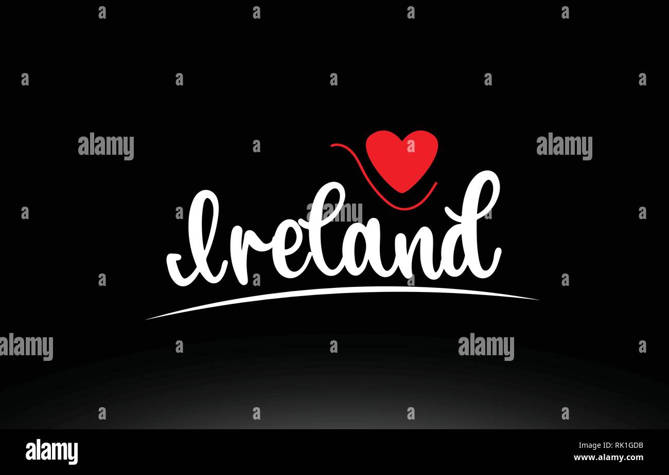 Ireland country text with red love heart on black background suitable ...