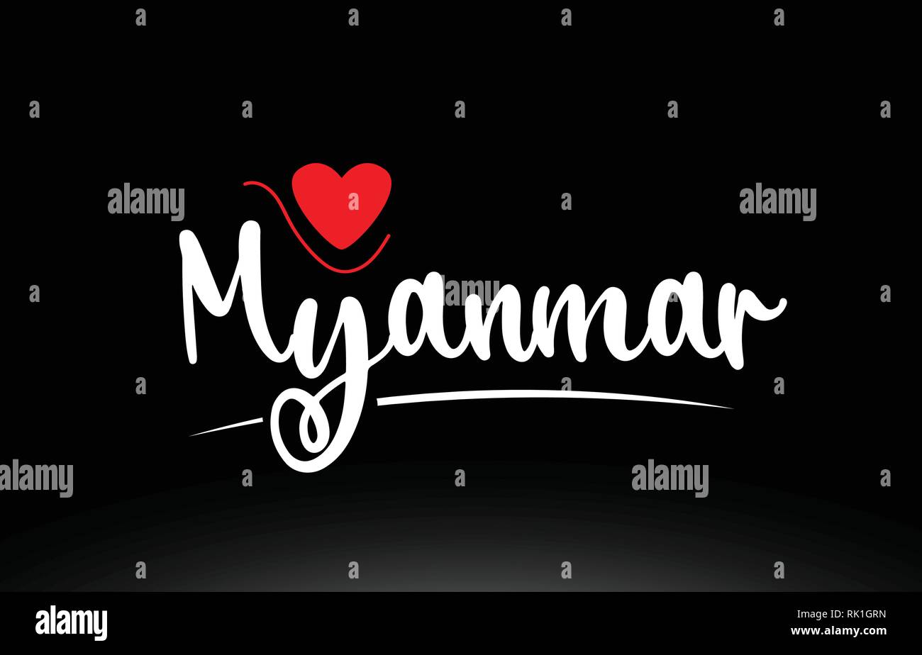 Myanmar country text with red love heart on black background suitable ...