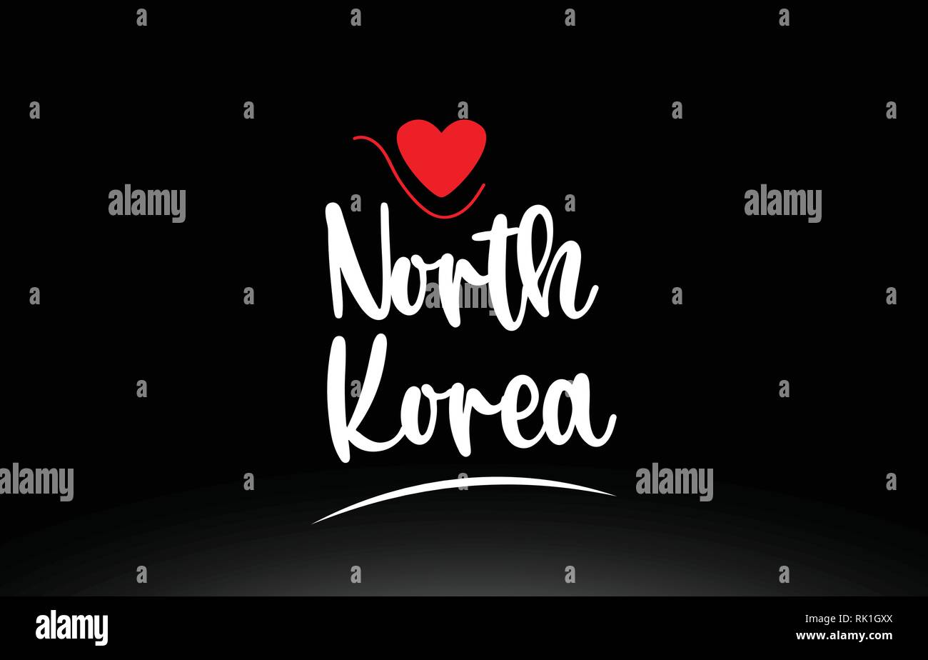 North Korea country text with red love heart on black background ...