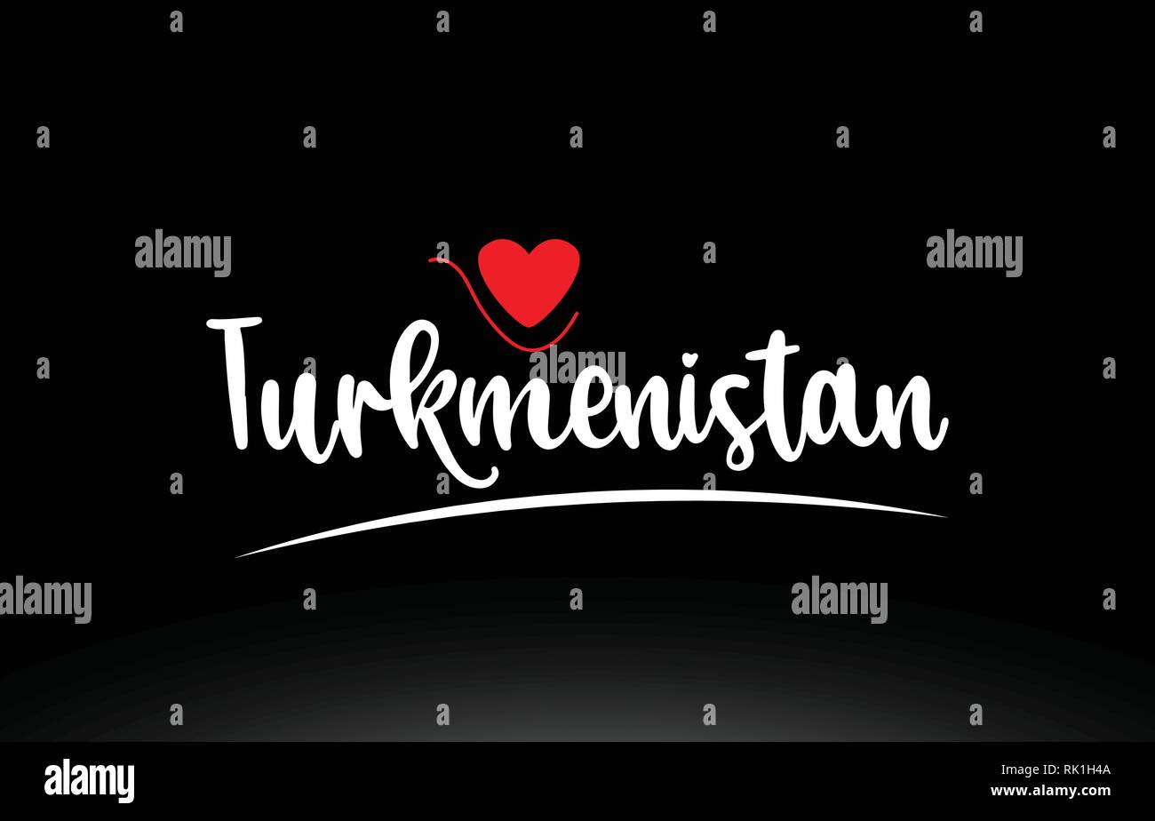 Turkmenistan country text with red love heart on black background ...