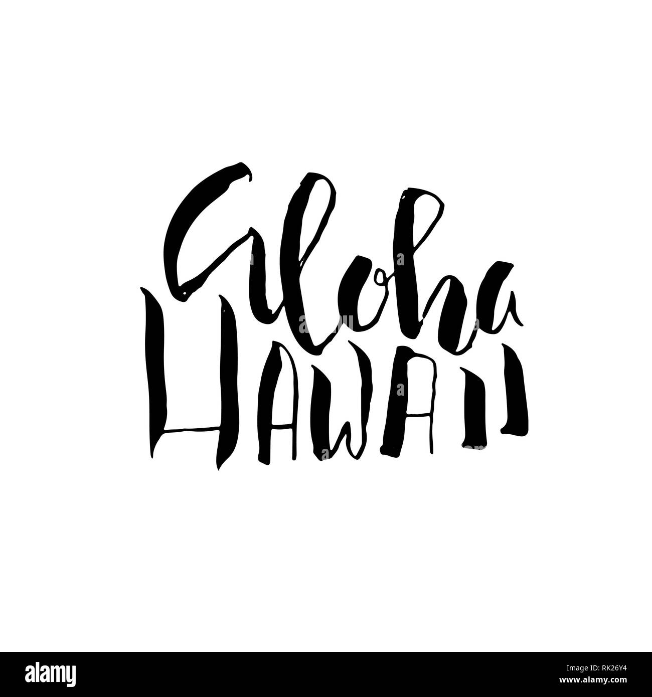 Hand drawn phrase Aloha Hawaii. Modern dry brush lettering design ...