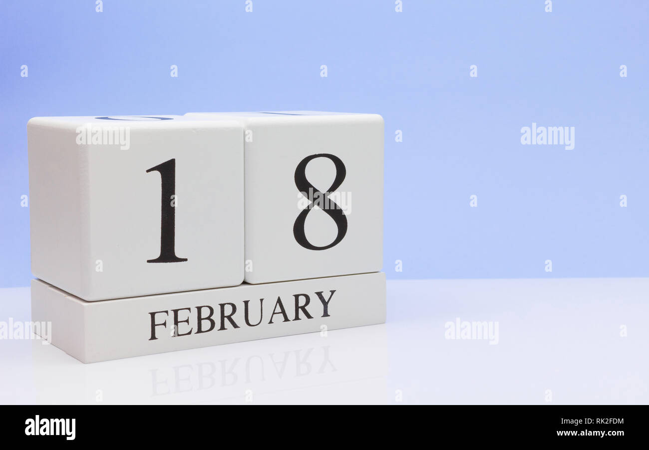 February 18st. Day 18 of month, daily calendar on white table with ...