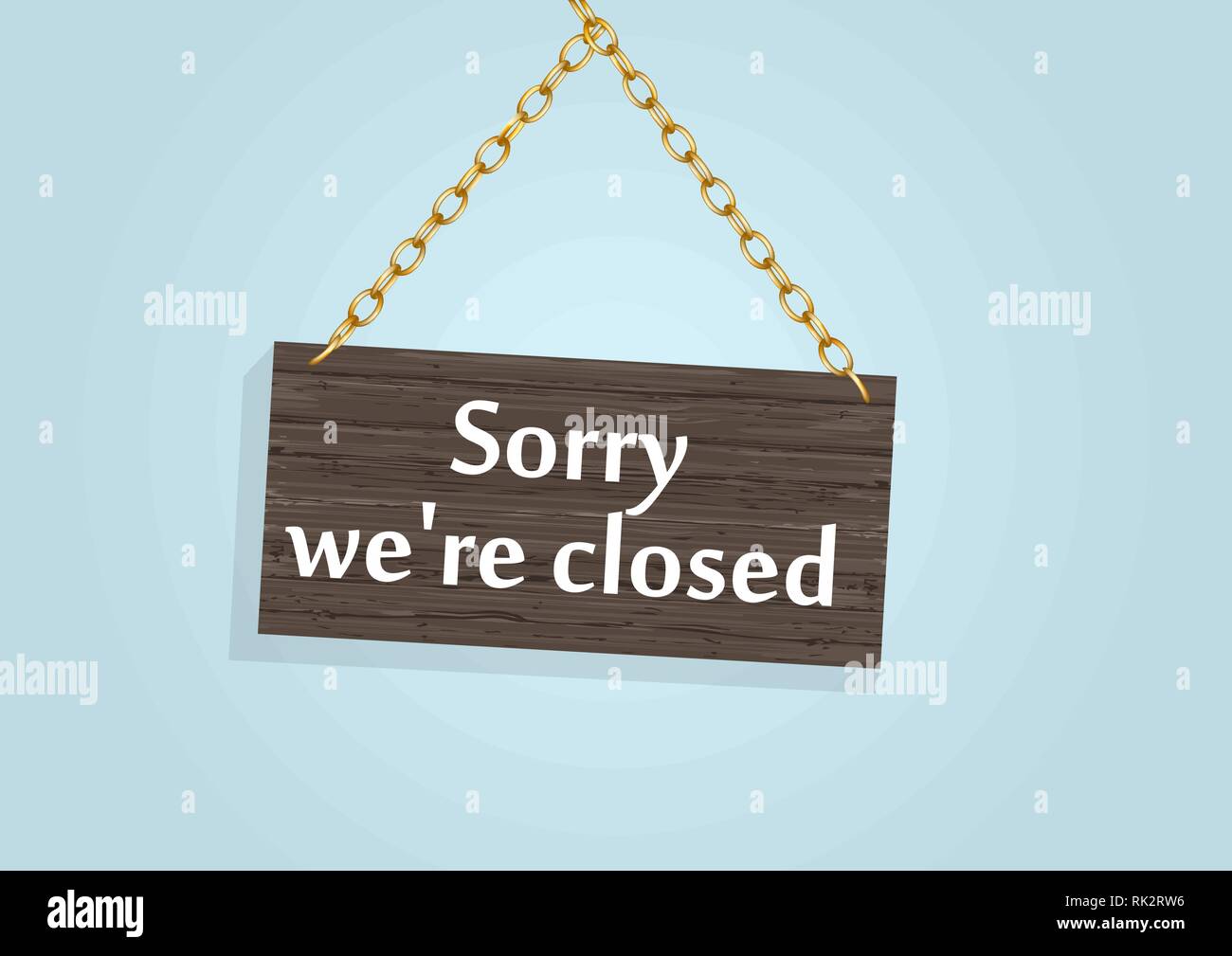 closed sign. A business sign that says 'Sorry, We're Closed' Stock ...