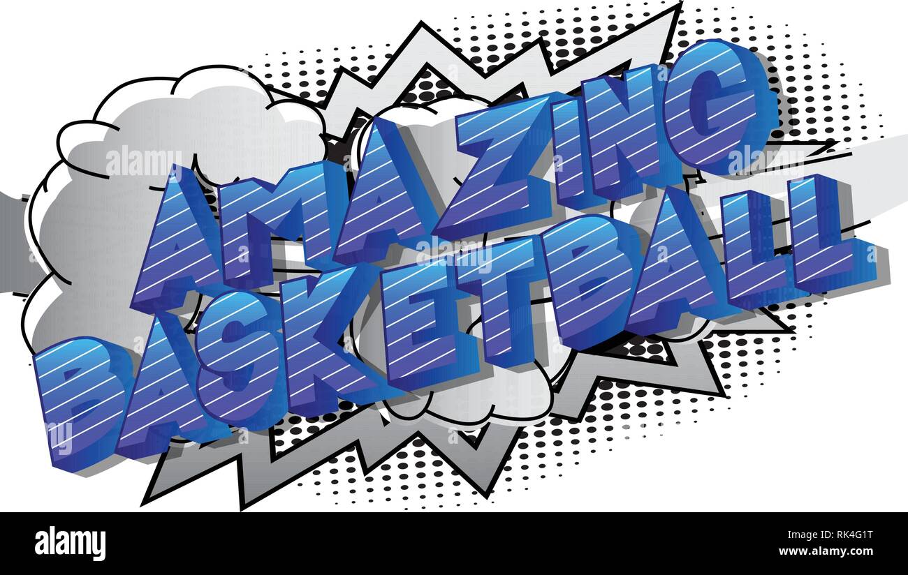 Amazing Basketball - Vector illustrated comic book style phrase on ...