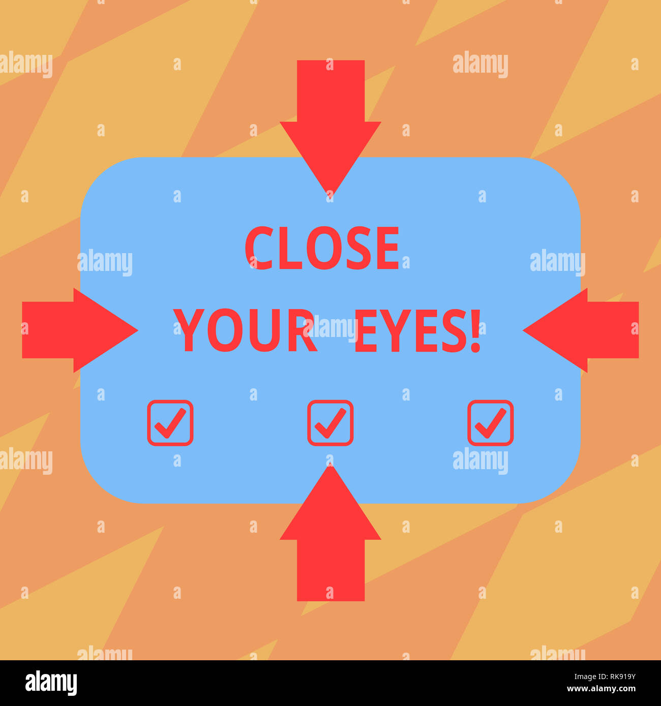 Text sign showing Close Your Eyes. Conceptual photo Cover your sight we ...