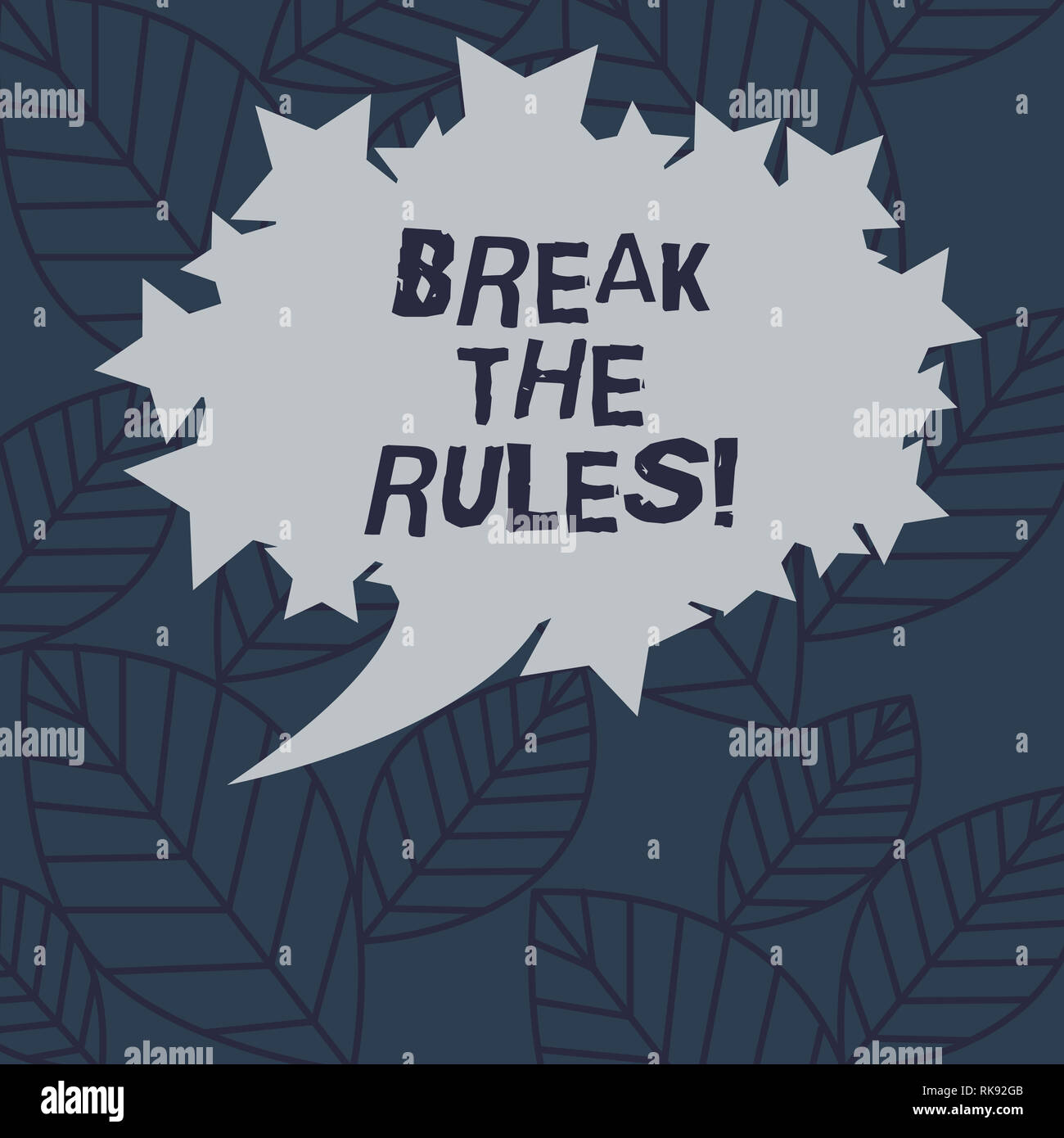 Text sign showing Break The Rules. Conceptual photo Make changes do ...