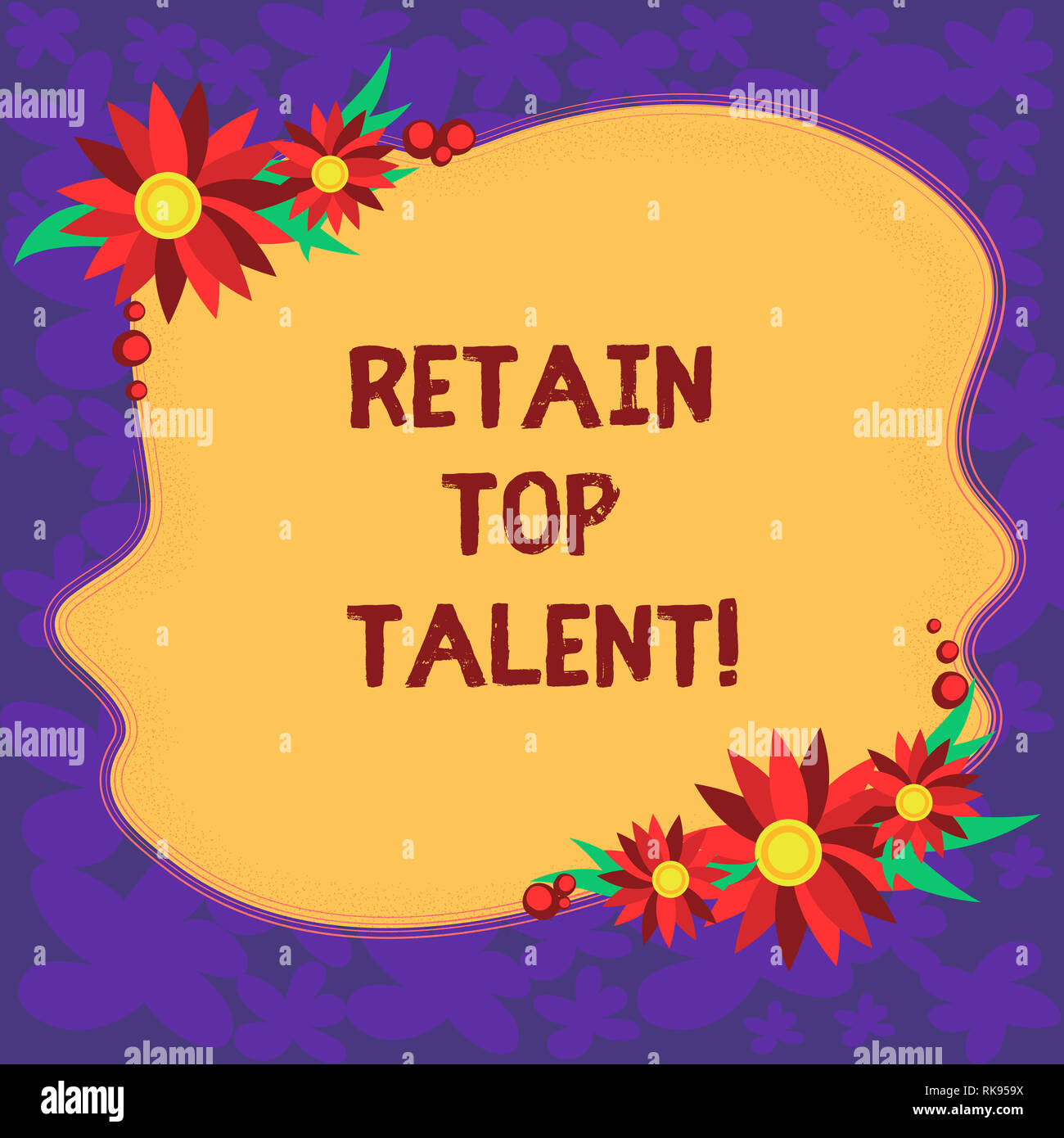Handwriting text Retain Top Talent. Concept meaning ability of ...