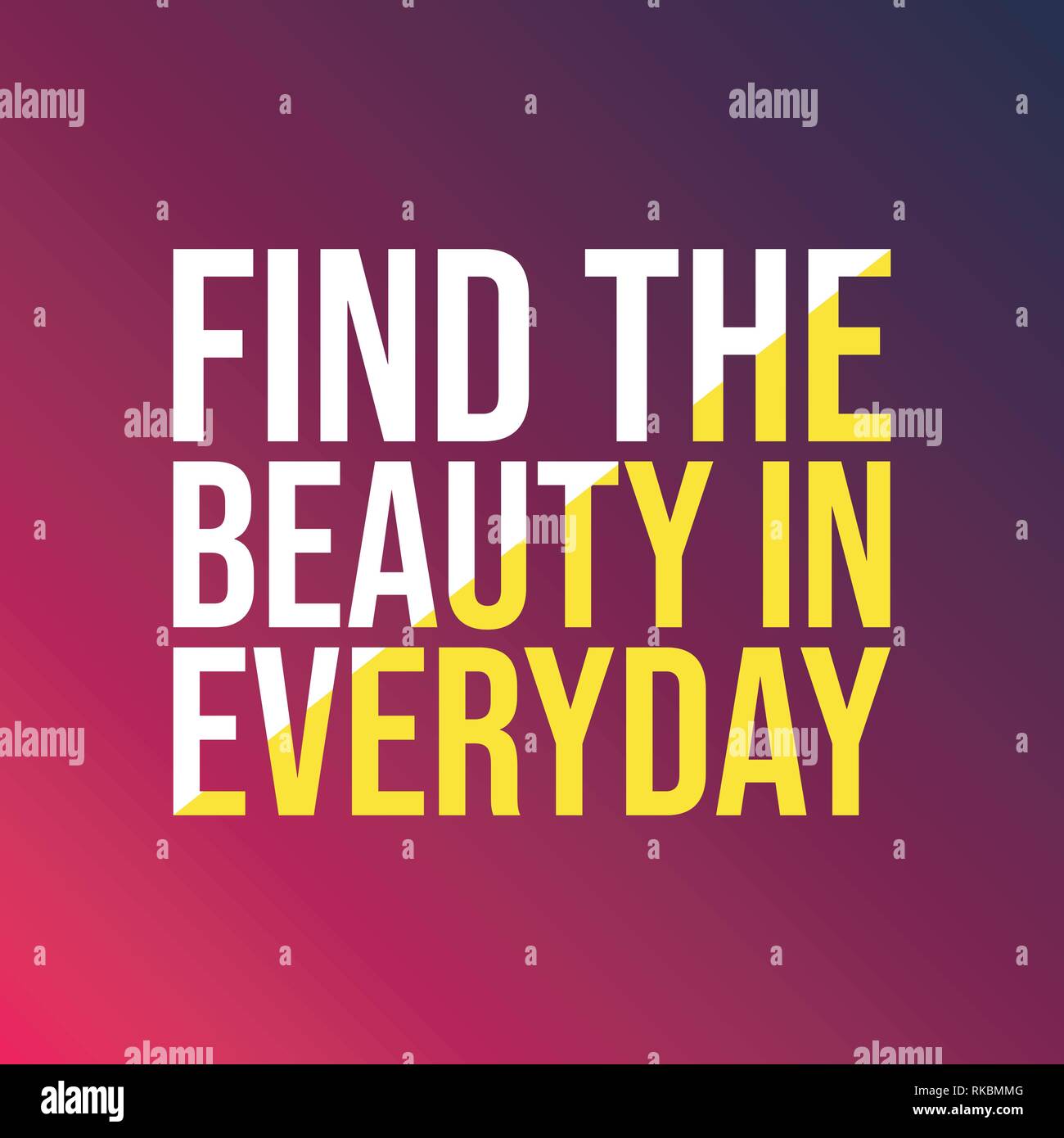 find the beauty in everyday. Life quote with modern background vector ...