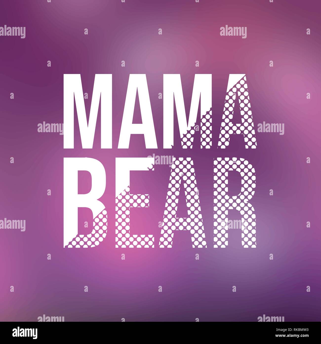 mama bear. Life quote with modern background vector illustration Stock ...