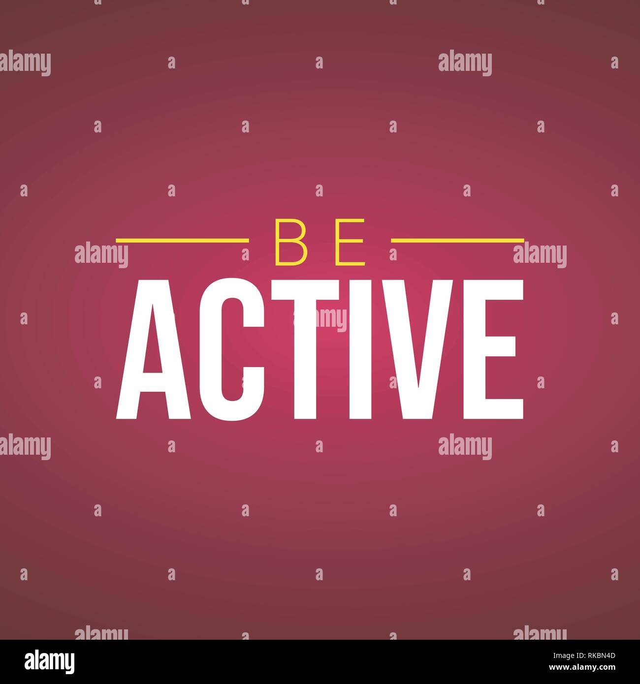 be active. Life quote with modern background vector illustration Stock ...