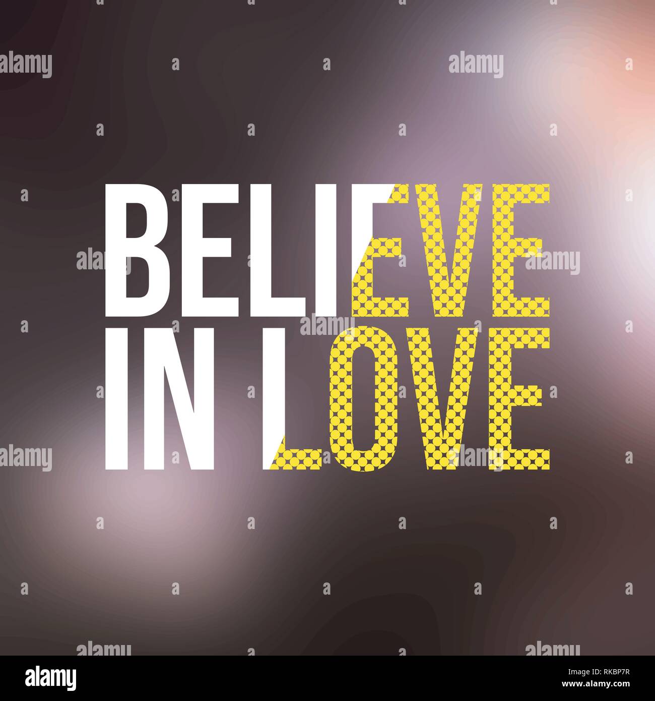Believe In Love Love Quote With Modern Background Vector Illustration