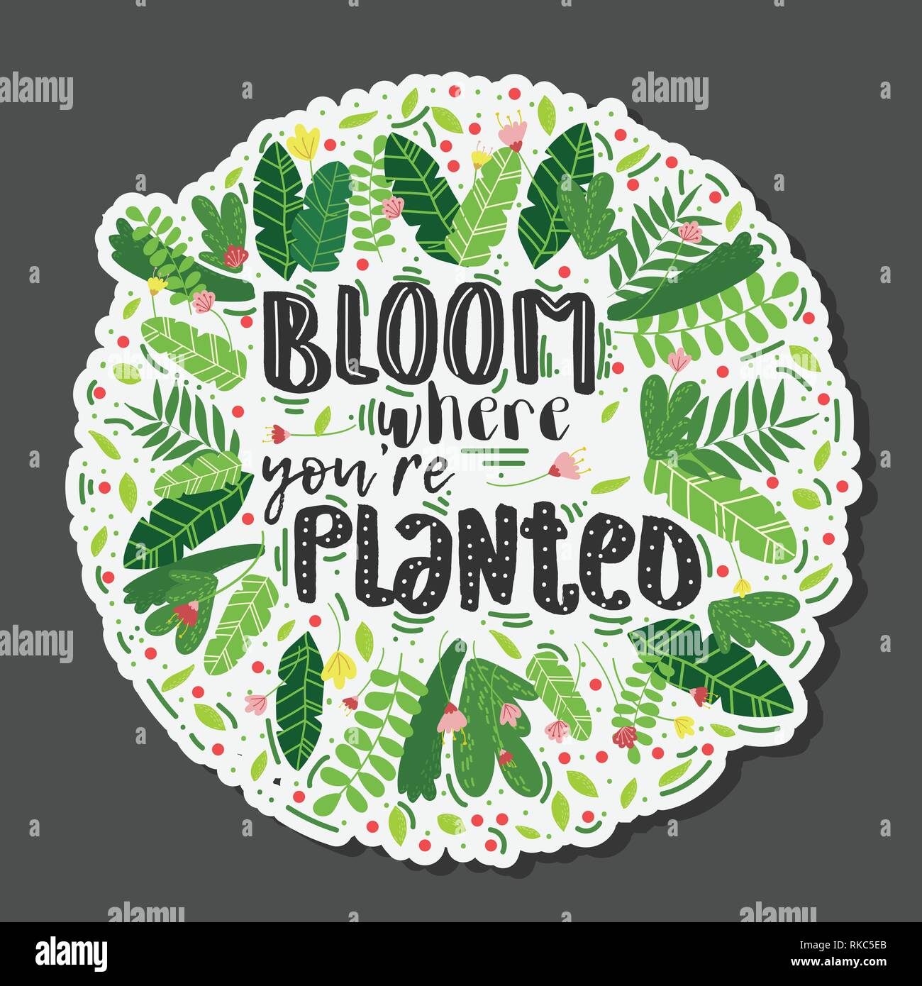 Vector lettering bloom where you are planted decor Stock Vector Image ...