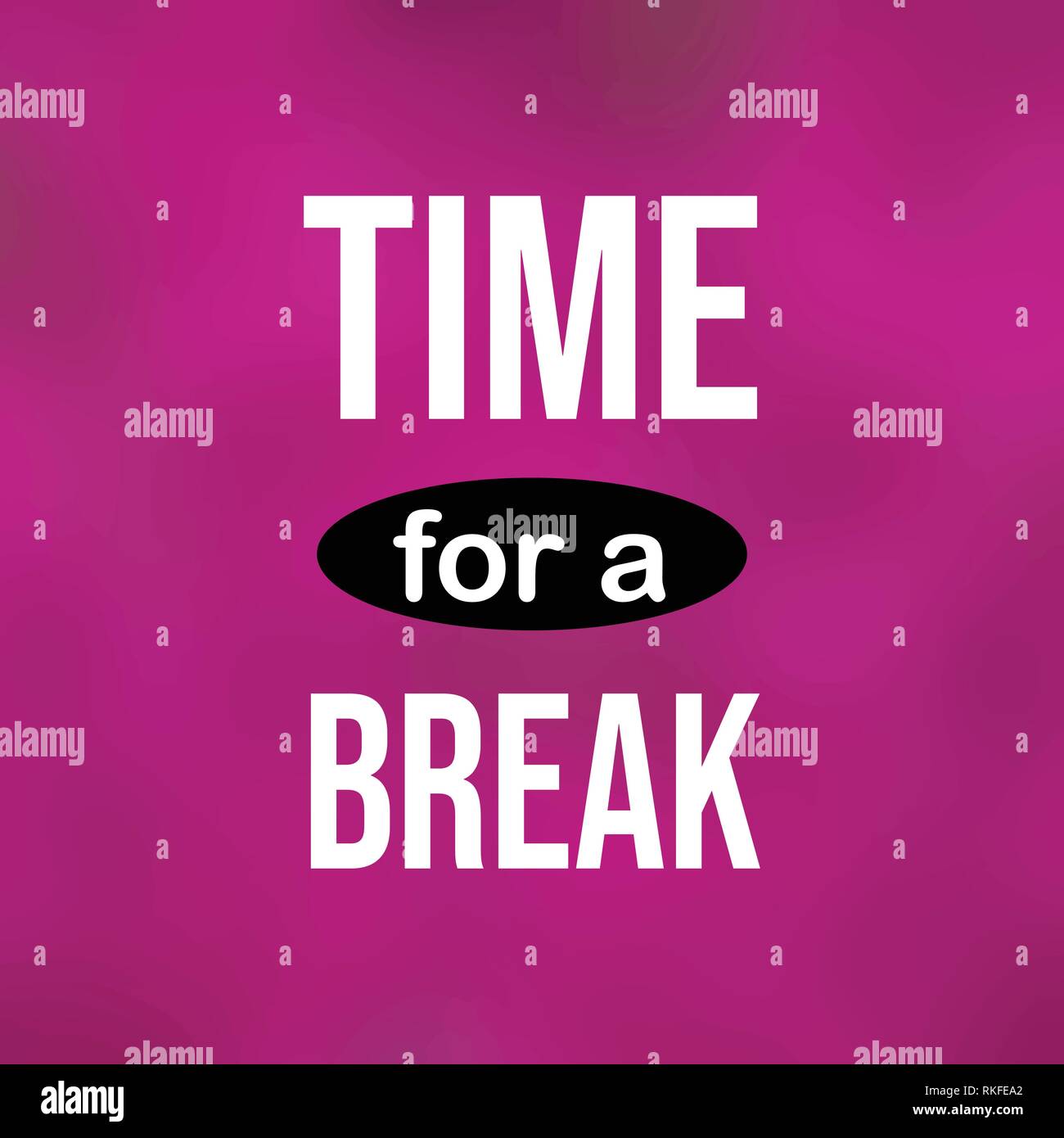 time for a break. Life quote with modern background vector illustration ...