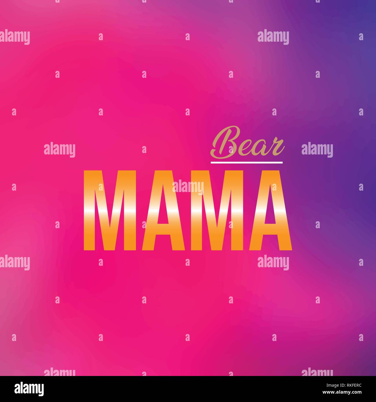mama bear. Life quote with modern background vector illustration Stock ...