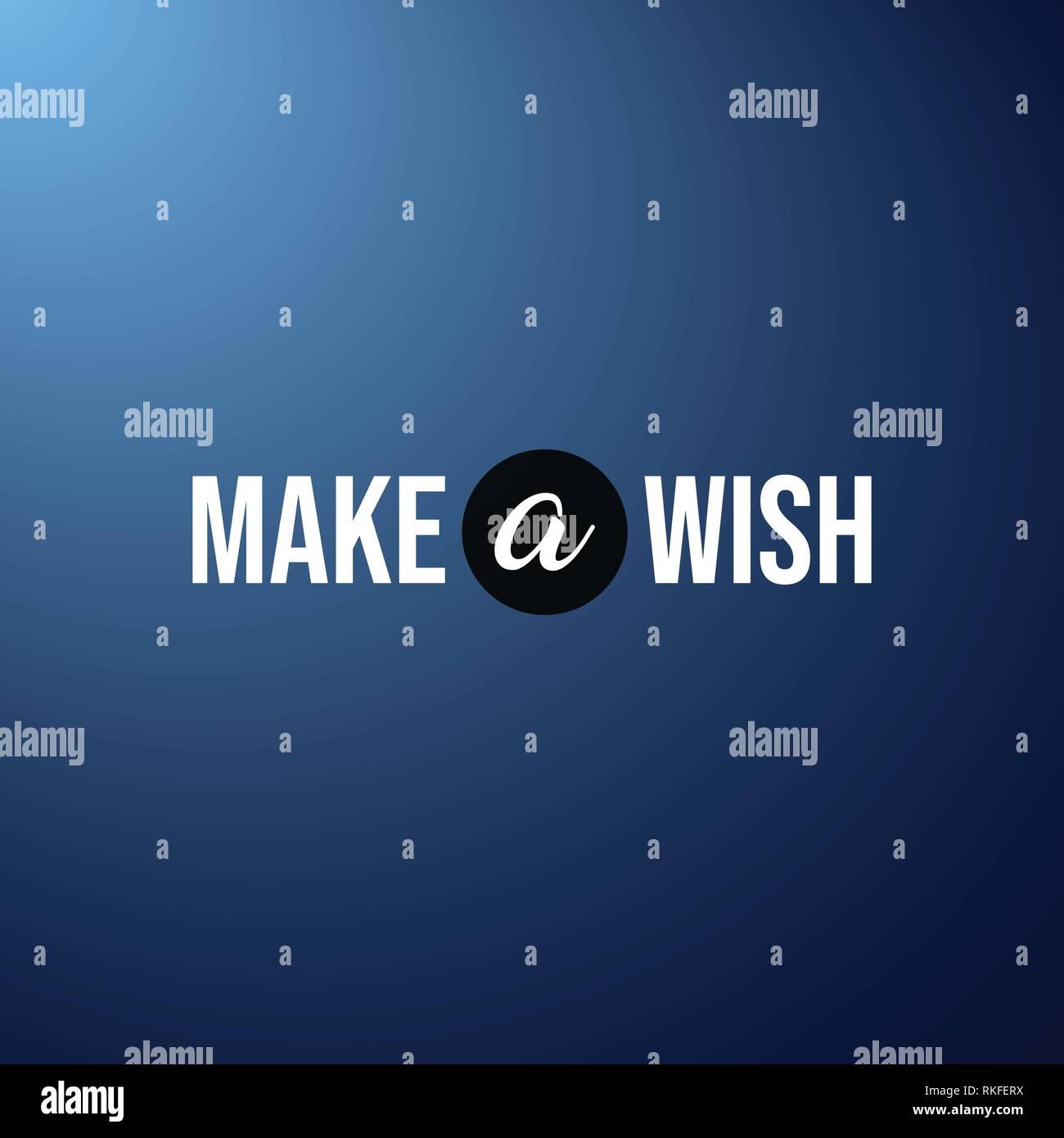 make a wish. Life quote with modern background vector illustration ...