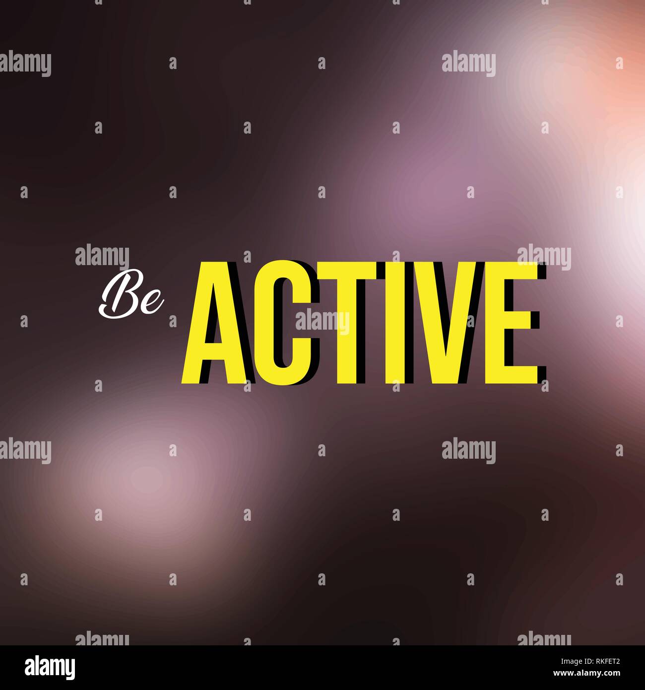 be active. Life quote with modern background vector illustration Stock ...