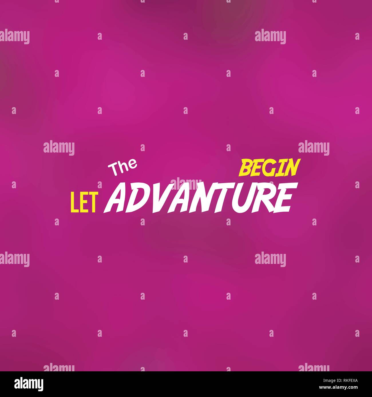let the adventure begin. Life quote with modern background vector Stock ...