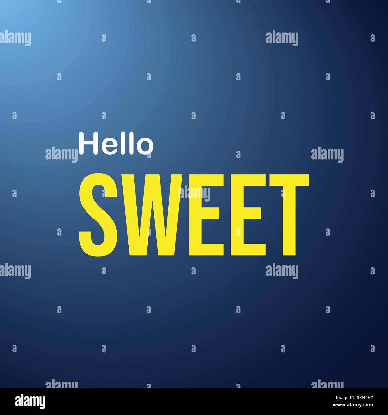 hello sweet. Love quote with modern background vector illustration ...