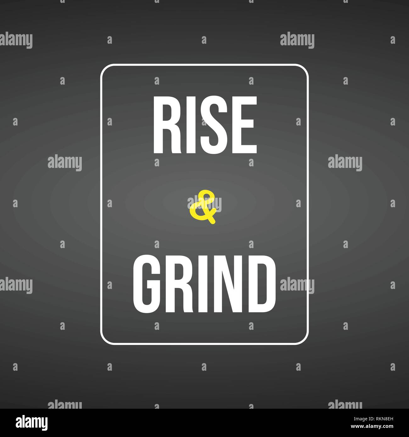 rise and grind. Life quote with modern background vector illustration ...