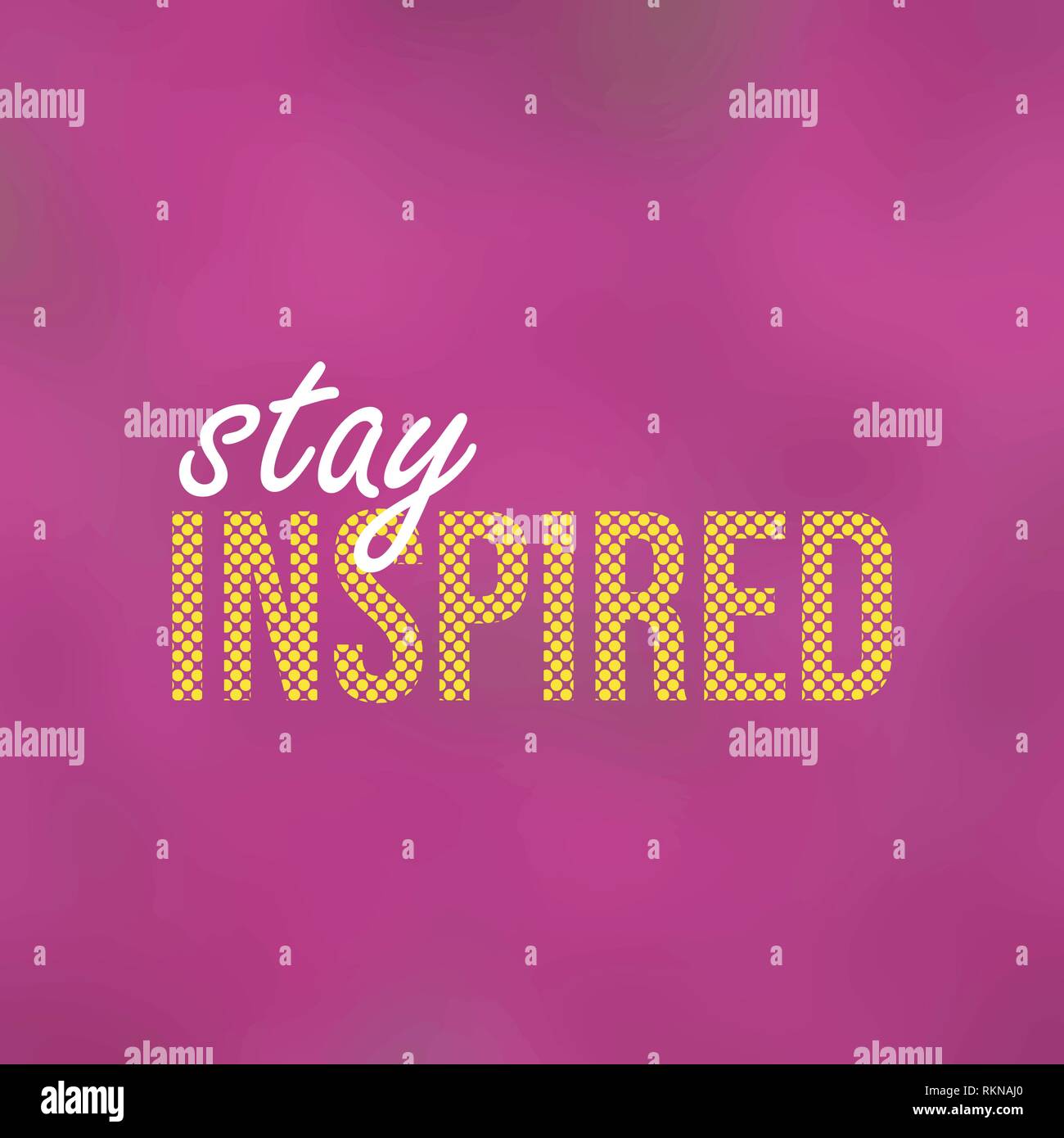 Stay inspired Stock Vector Images - Alamy