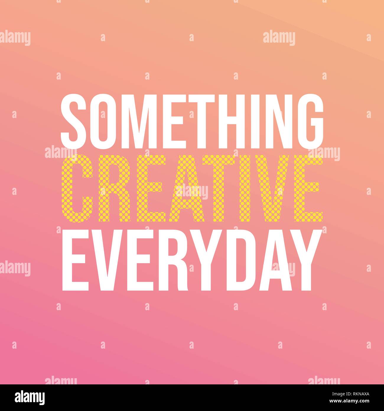 something creative everyday. Life quote with modern background vector ...