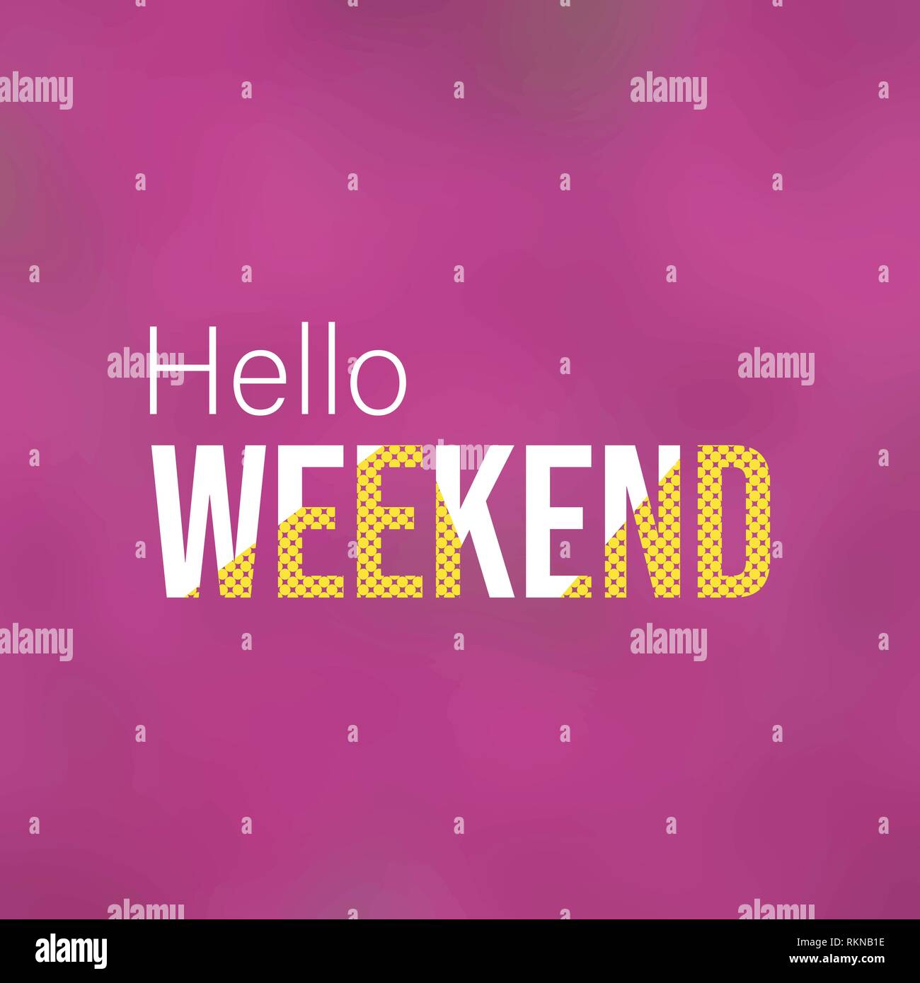 hello weekend. Life quote with modern background vector illustration ...