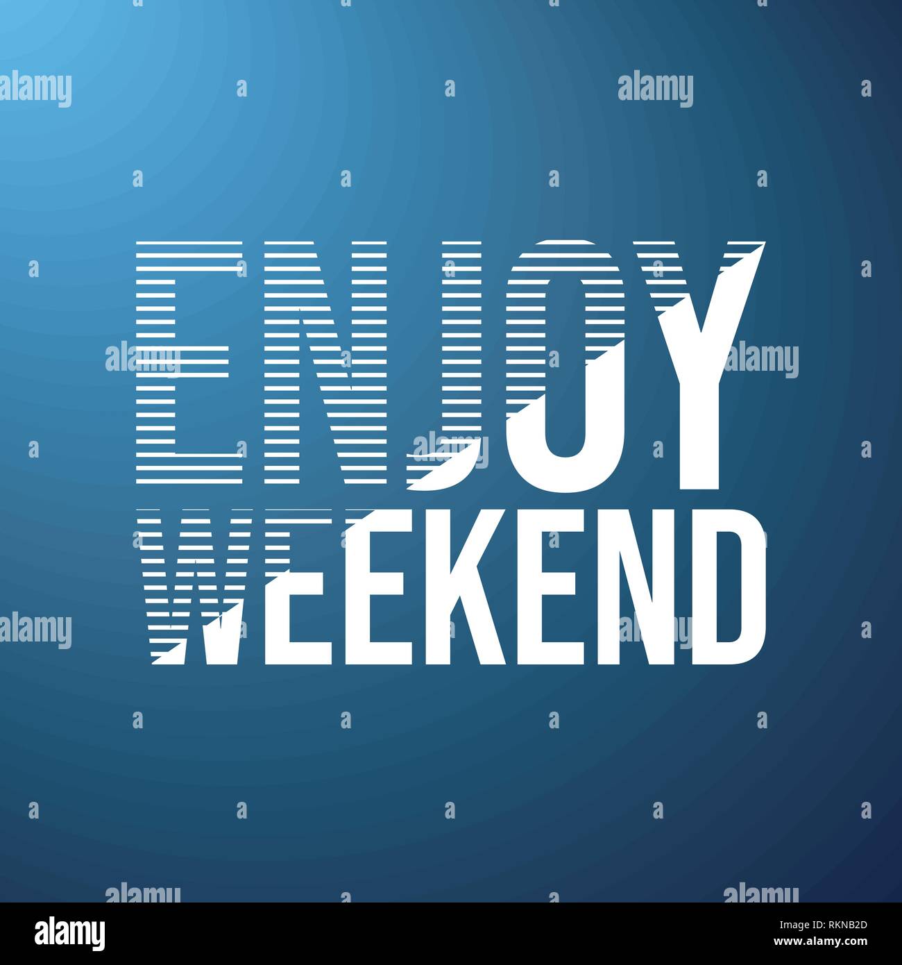 enjoy weekend. Life quote with modern background vector illustration ...