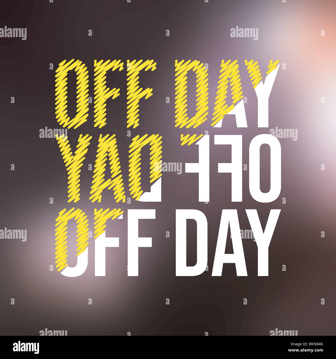 off day. Life quote with modern background vector illustration Stock ...
