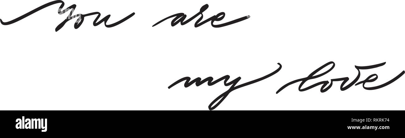 You are my love, hand written lettering. Romantic love calligraphy card ...