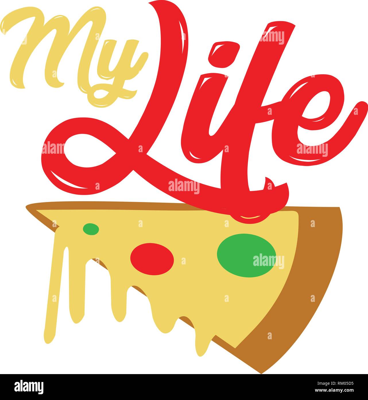 Pizza Quote and Saying. My Life Pizza Stock Vector Image & Art - Alamy