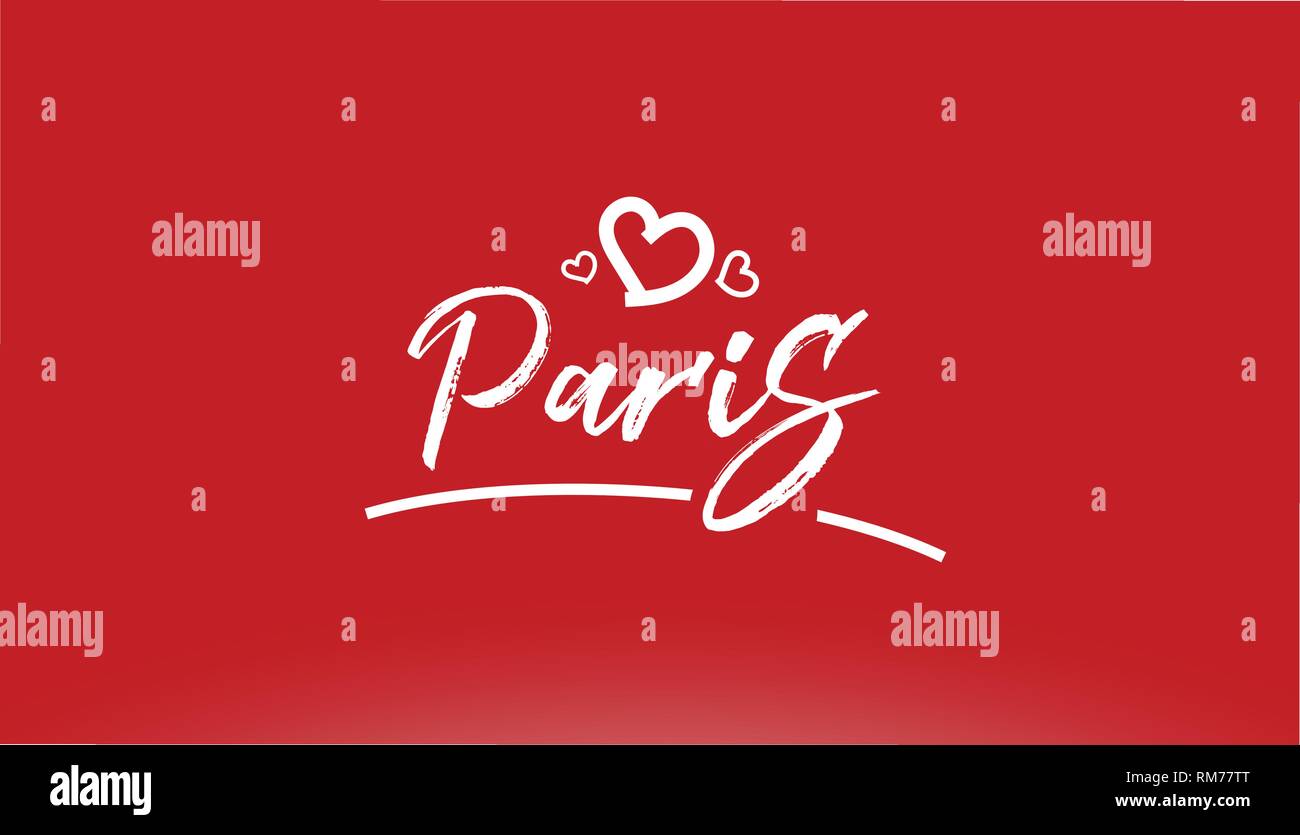 paris white city hand written text with heart on red background for ...