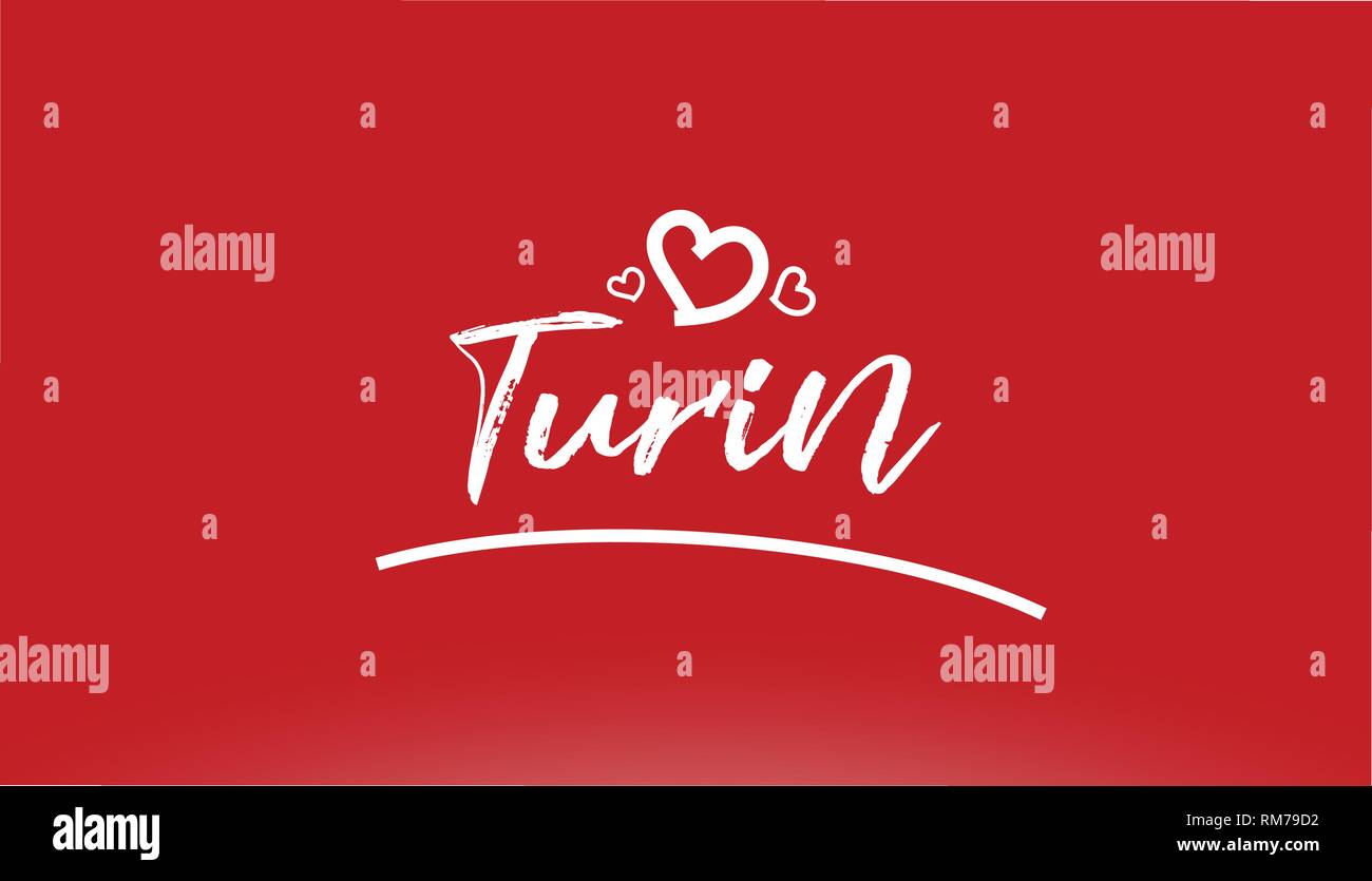 turin white city hand written text with heart on red background for ...
