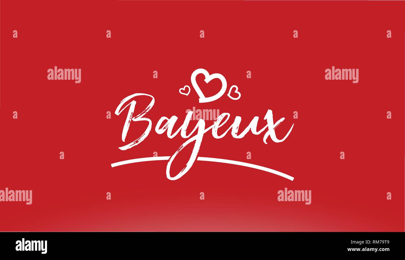 bayeux white city hand written text with heart on red background for ...