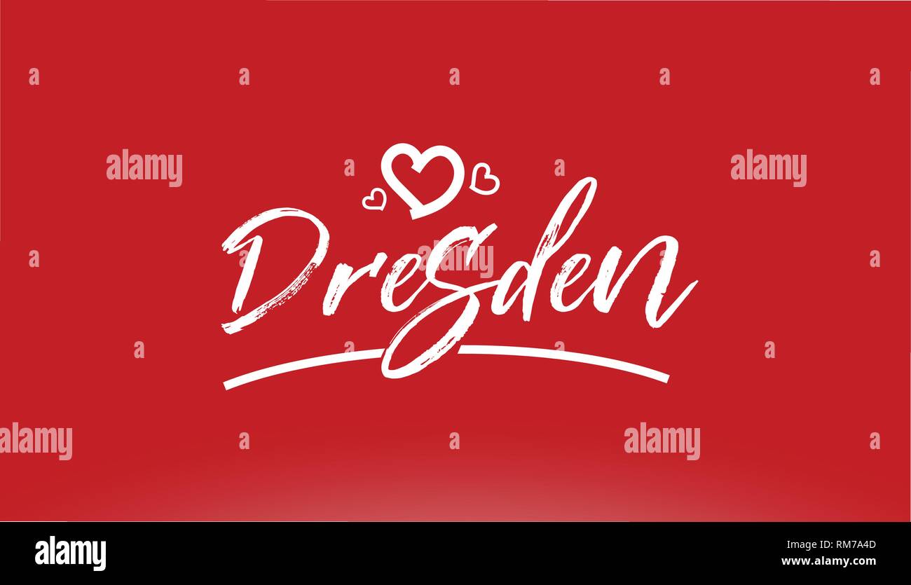 dresden white city hand written text with heart on red background for ...