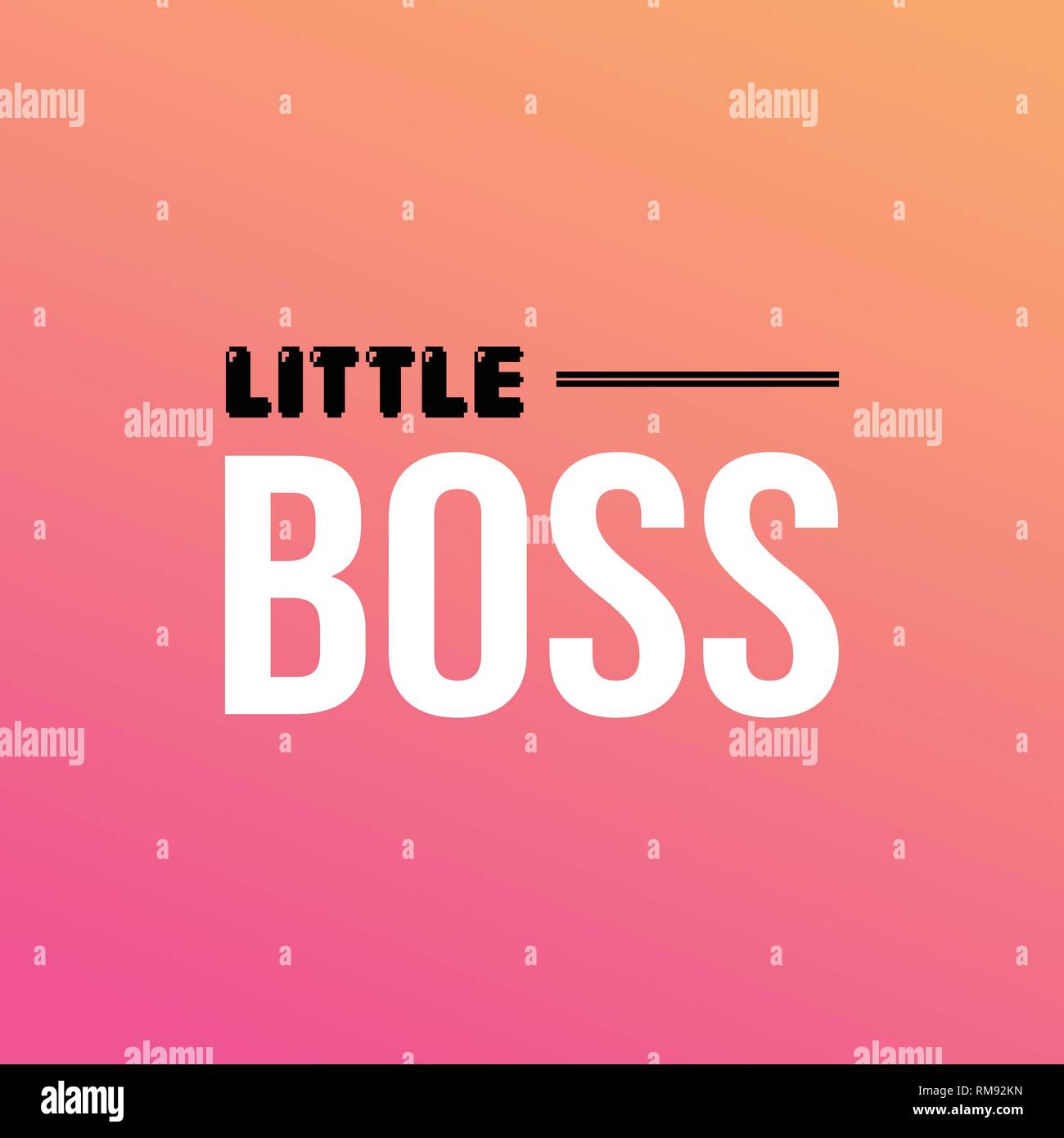 little boss. Life quote with modern background vector illustration ...