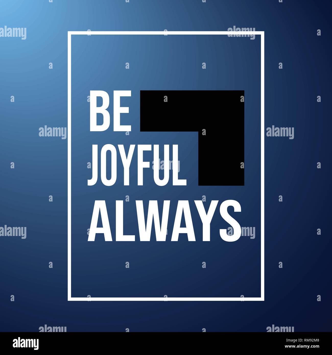 be joyful always. Life quote with modern background vector illustration ...