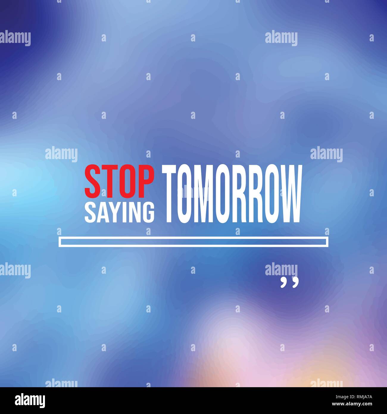 stop saying tomorrow. successful quote with modern background vector ...