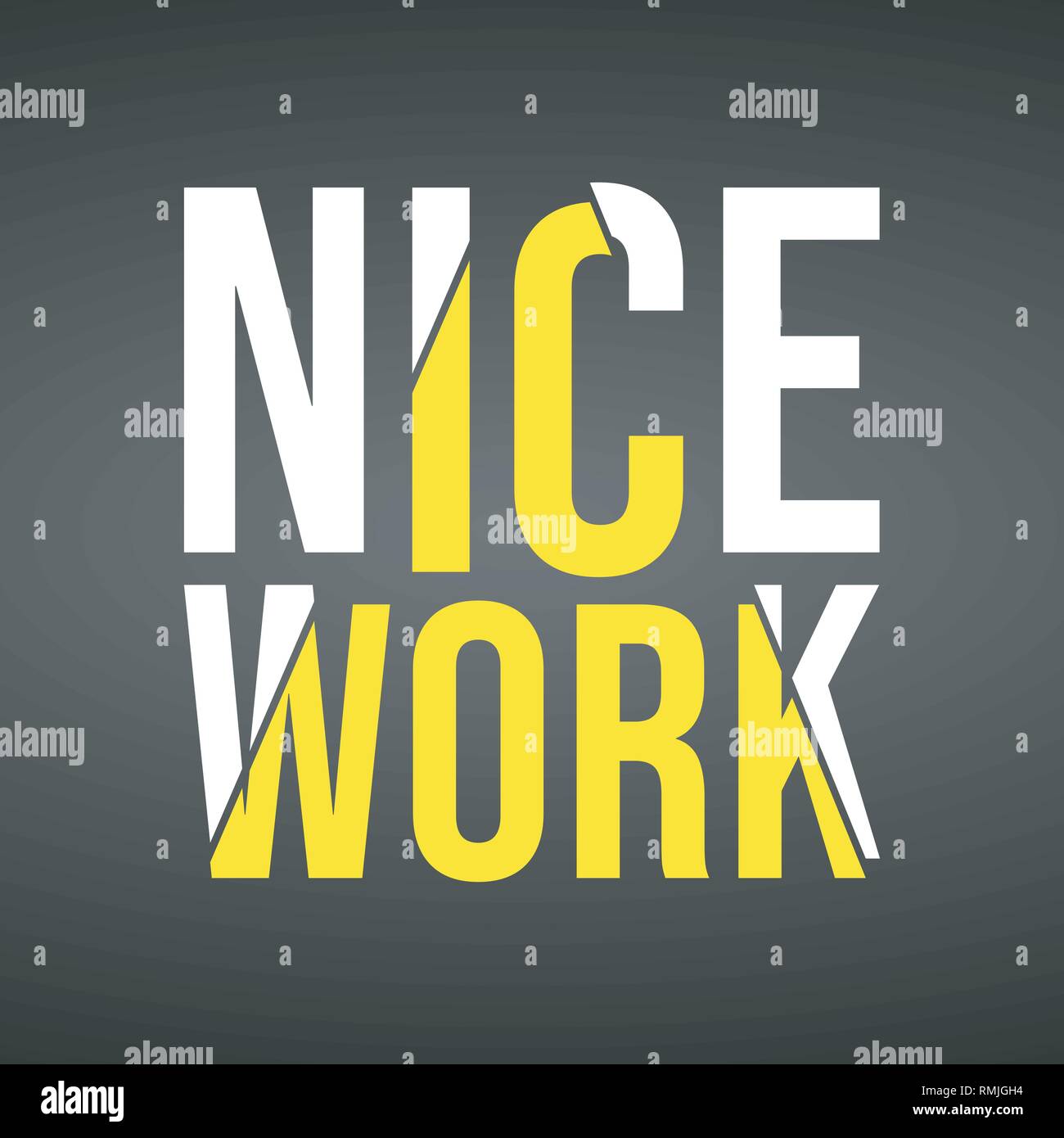 nice work. Life quote with modern background vector illustration Stock ...