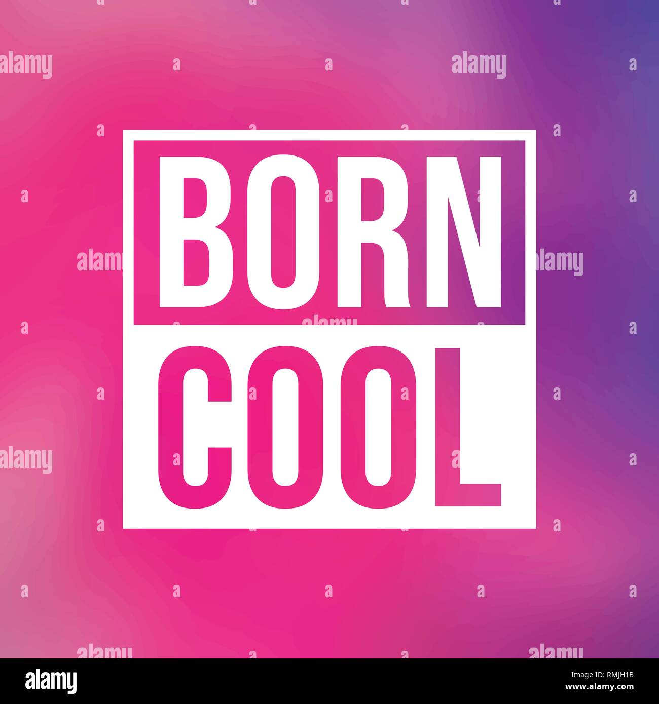 born cool. Life quote with modern background vector illustration Stock ...