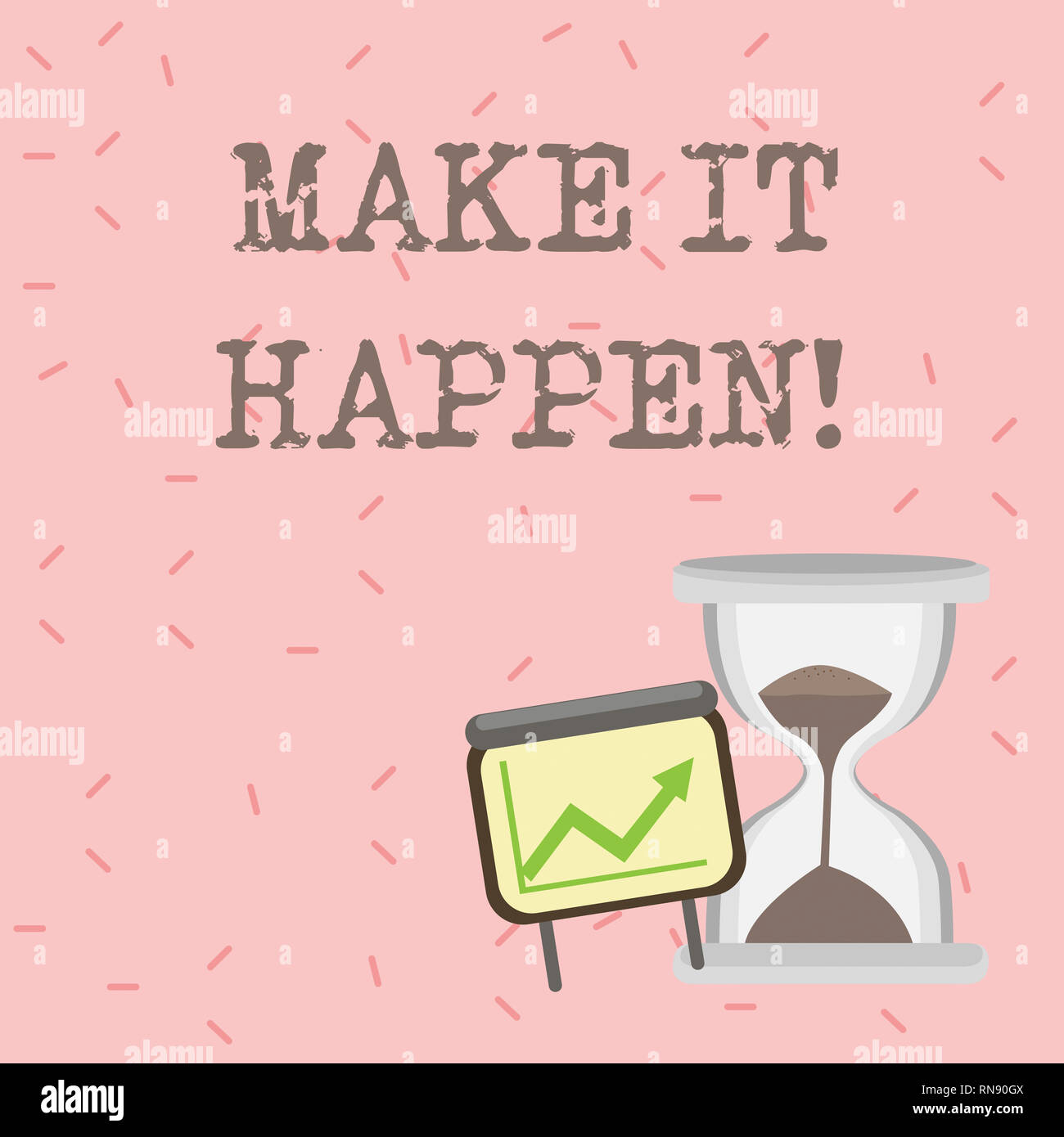 Text sign showing Make It Happen. Conceptual photo Do things so your ...