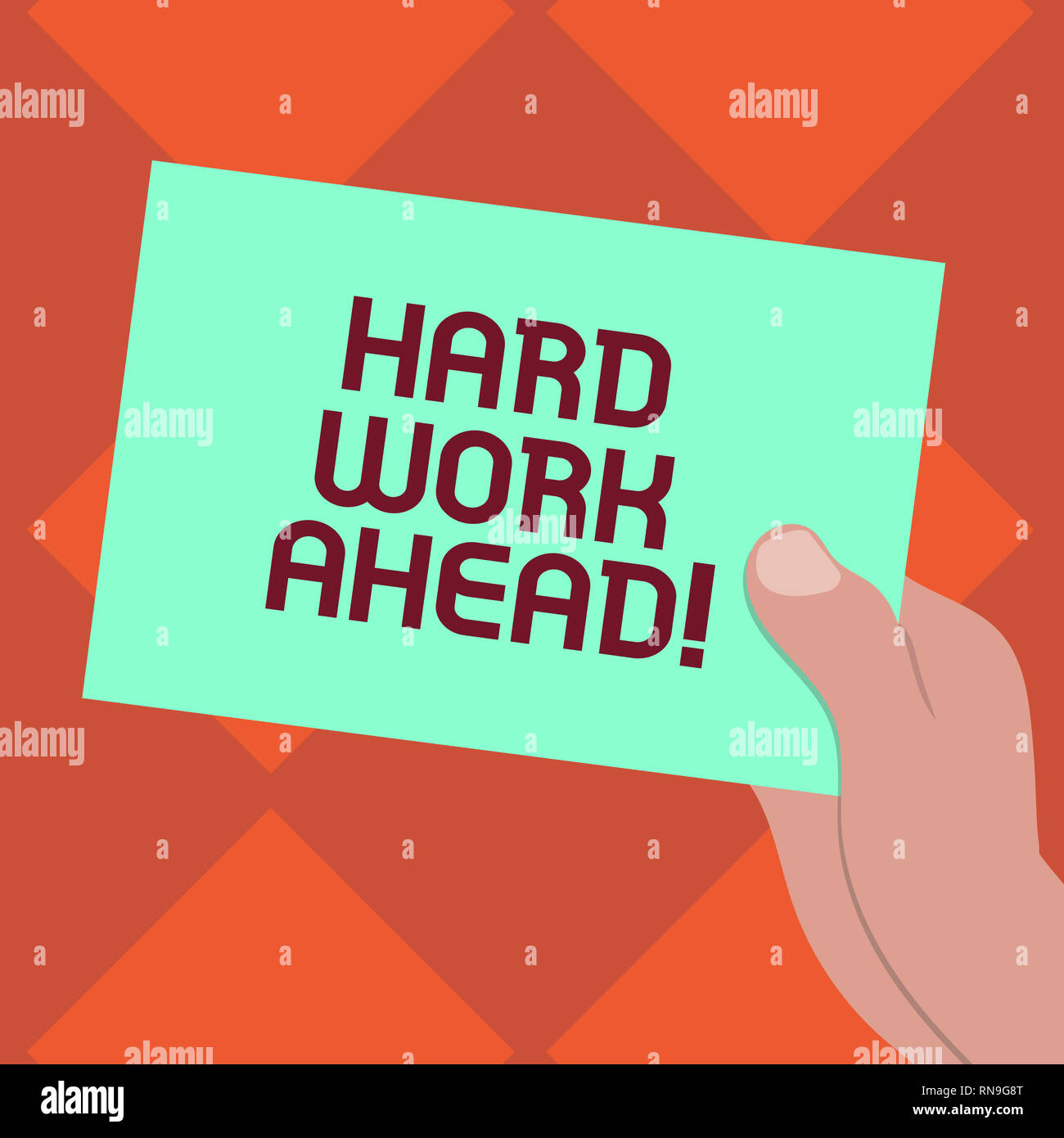 Handwriting text writing Hard Work Ahead. Concept meaning A lot of job ...