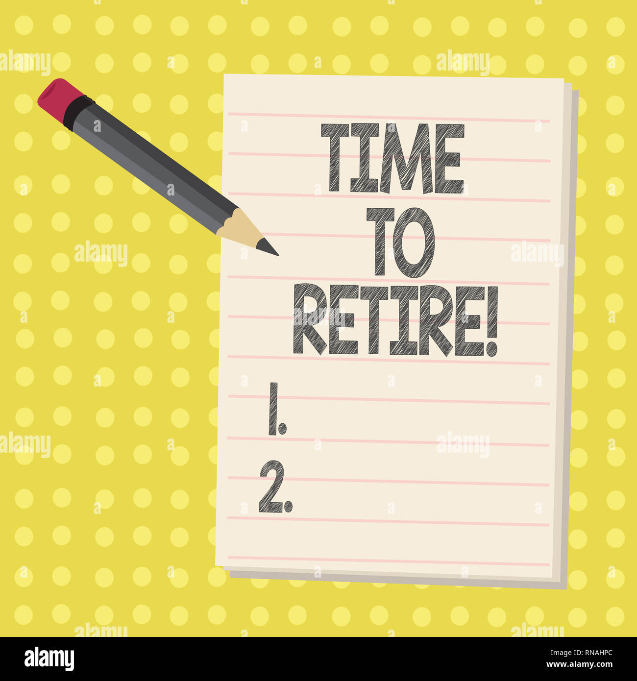 Word writing text Time To Retire. Business concept for Take the ...