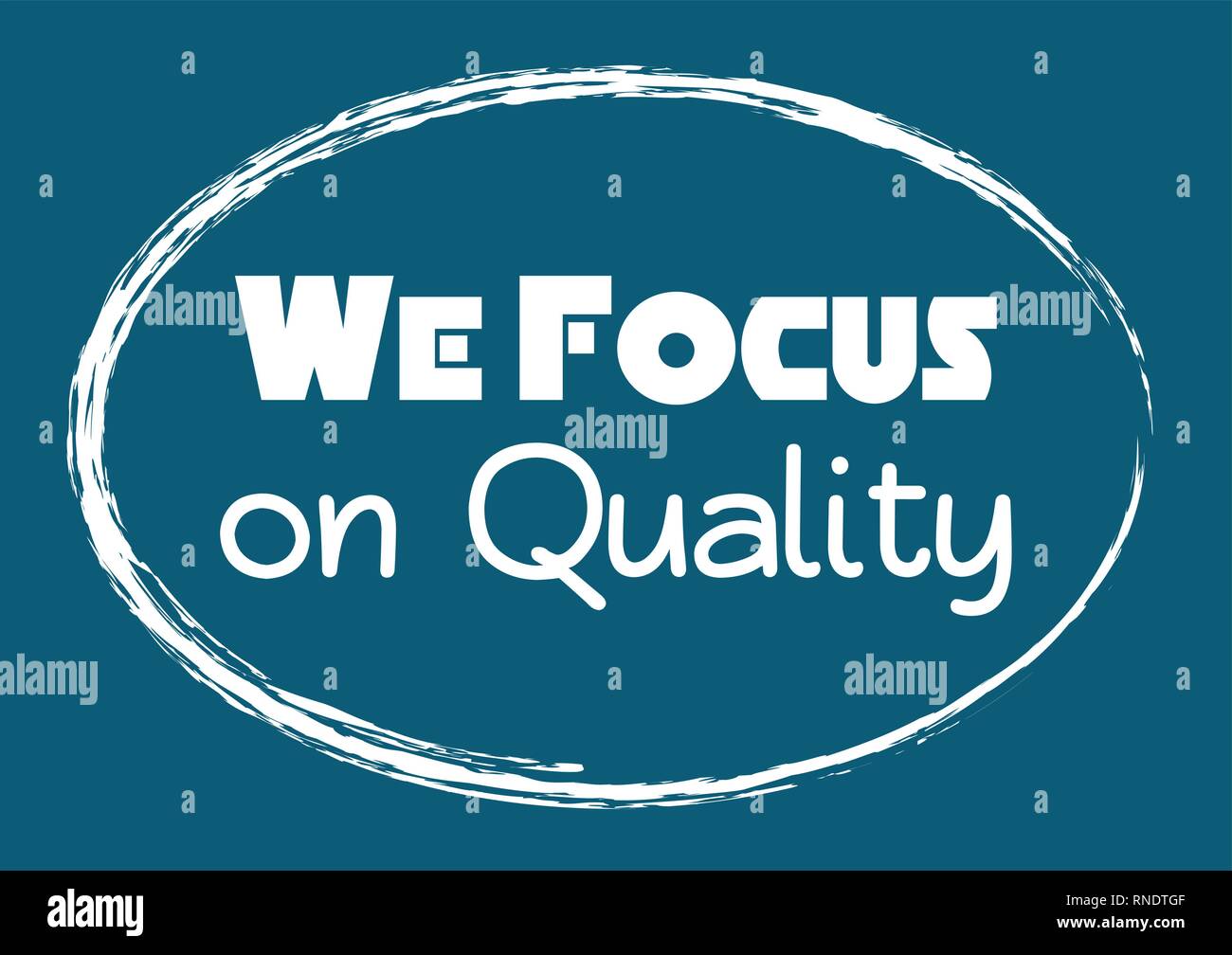 We focus on quality. Motivational phrase. Vector illustration Stock ...