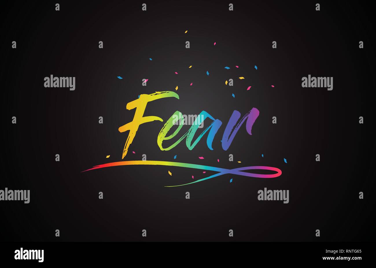 Fear Word Text with Handwritten Rainbow Vibrant Colors and Confetti ...
