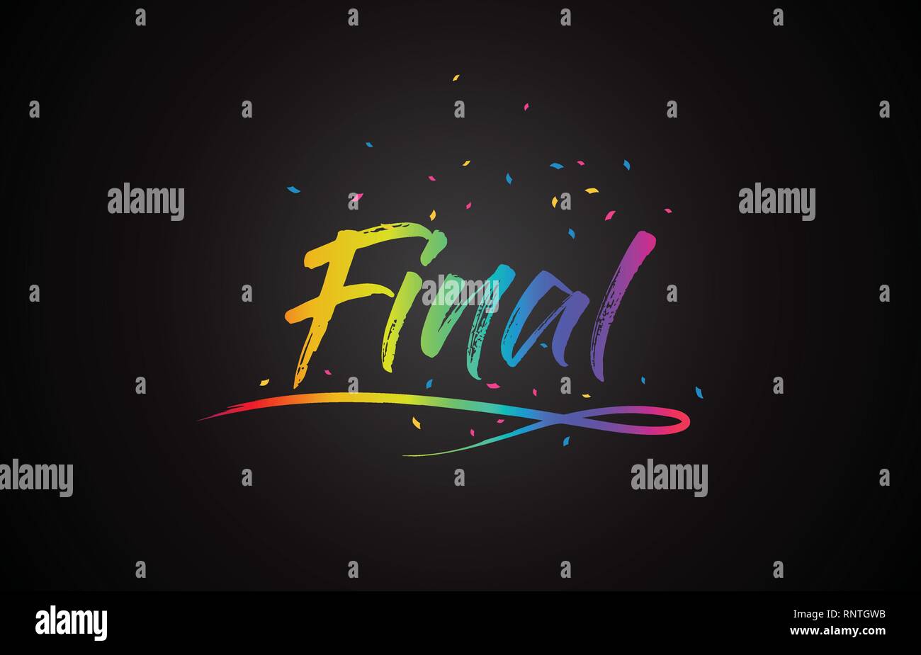 Final Word Text with Handwritten Rainbow Vibrant Colors and Confetti ...