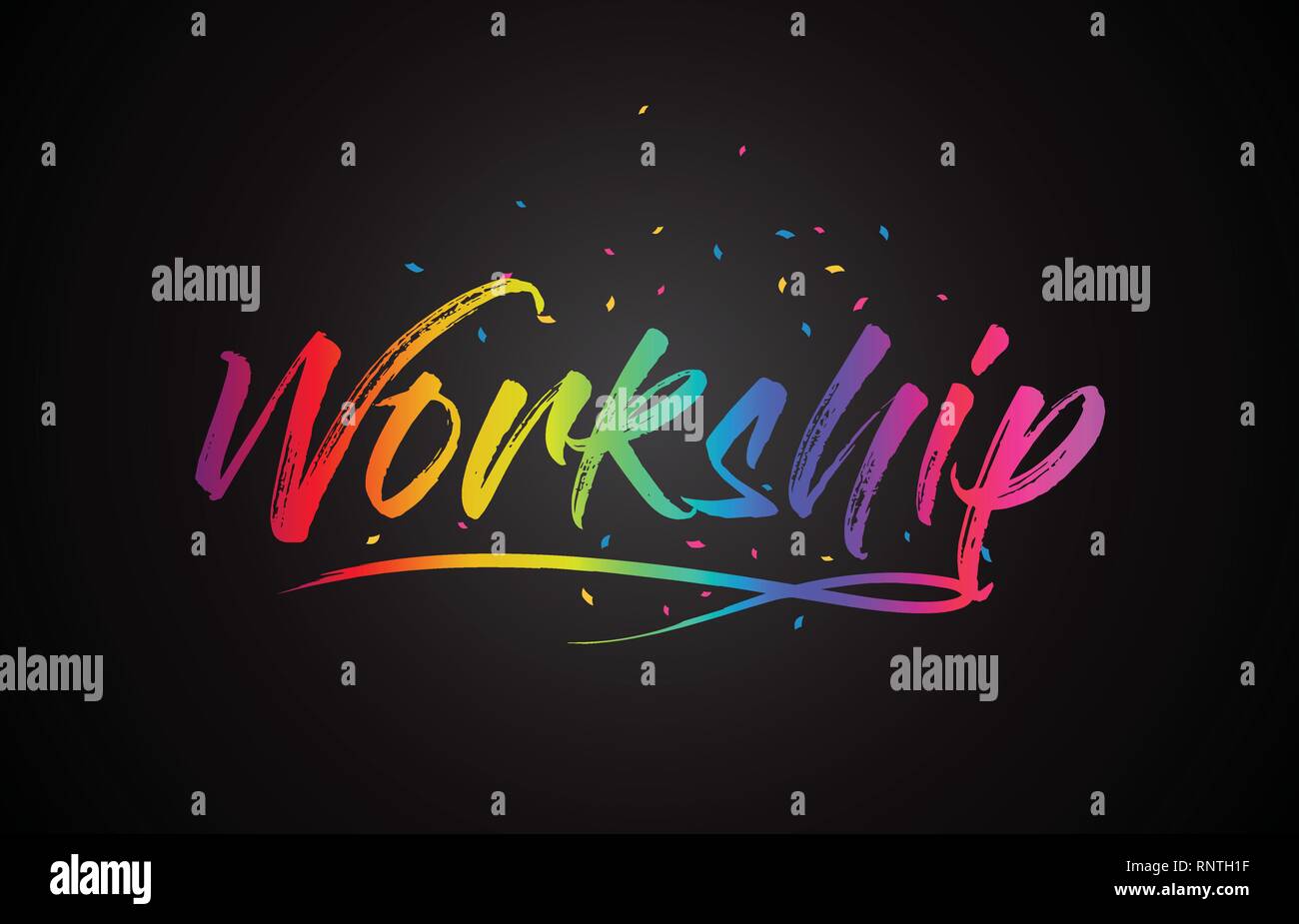 Workship Word Text with Handwritten Rainbow Vibrant Colors and Confetti ...