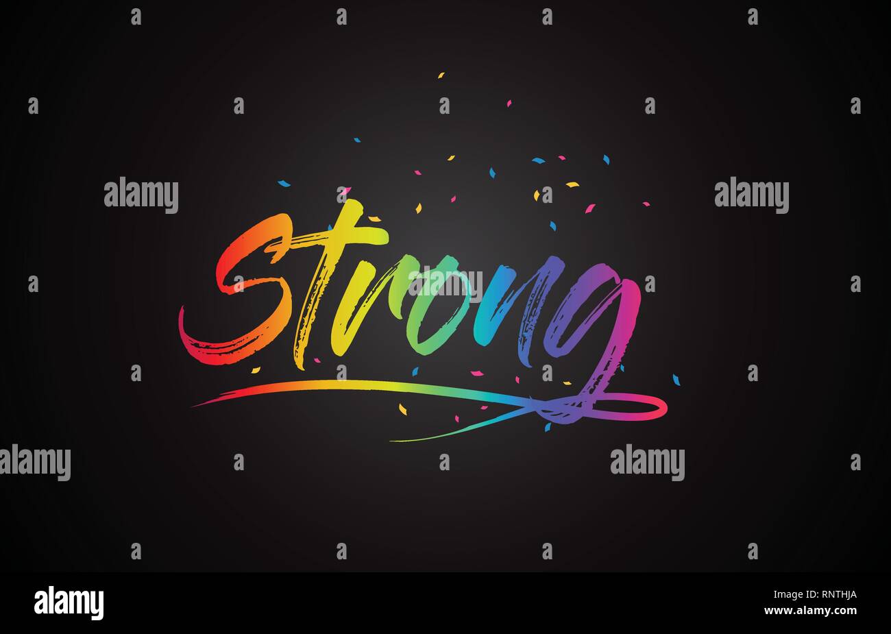 Strong Word Text with Handwritten Rainbow Vibrant Colors and Confetti ...