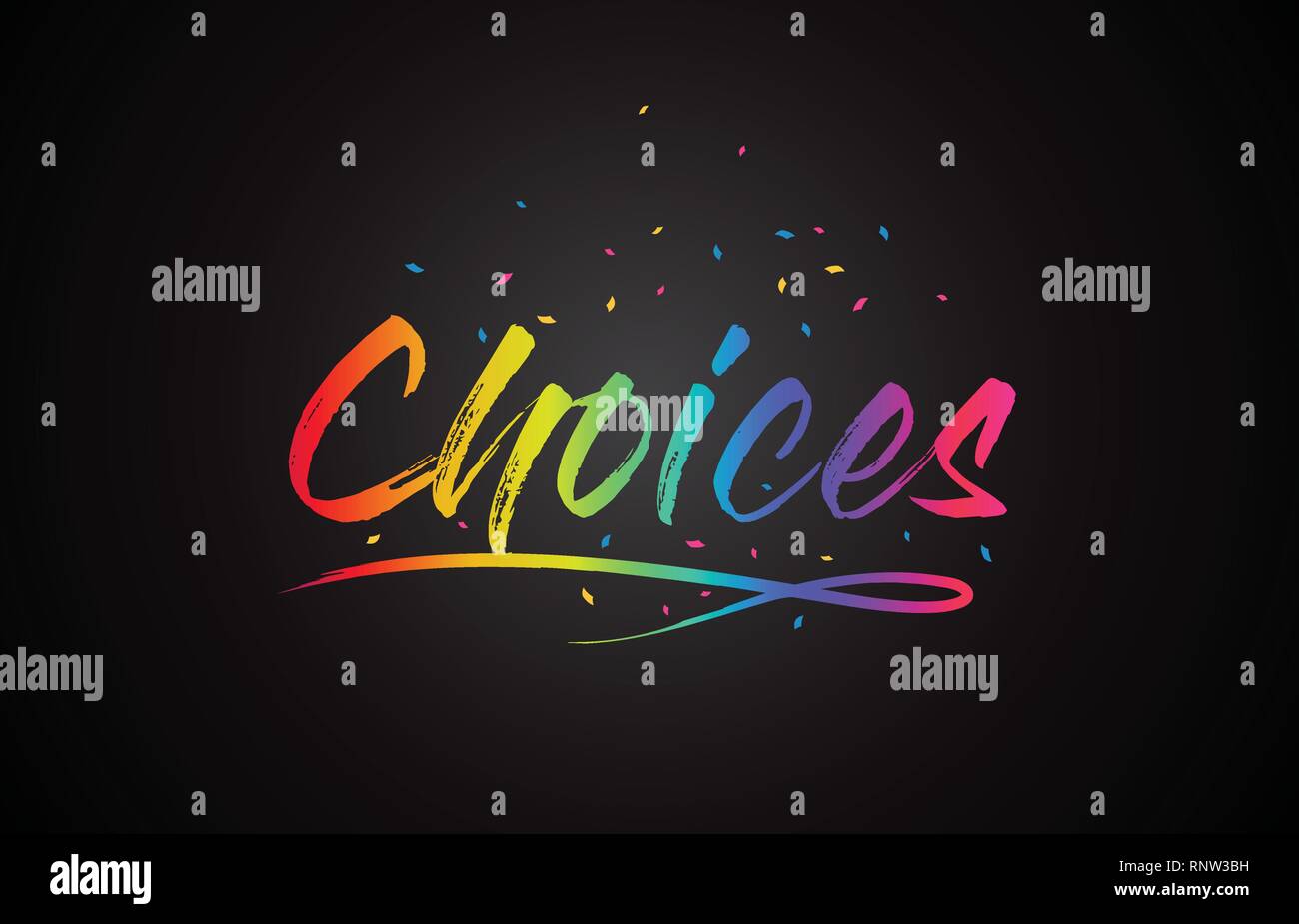Choices Word Text with Handwritten Rainbow Vibrant Colors and Confetti ...
