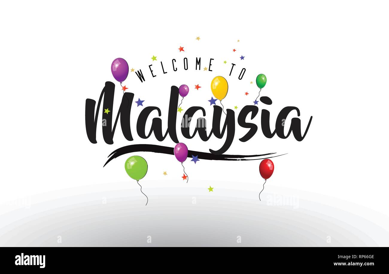 Malaysia Welcome to Text with Colorful Balloons and Stars Design Vector ...